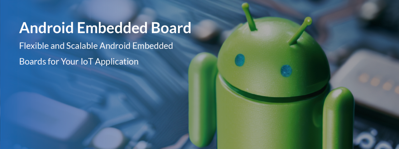 The Most Flexible and Scalable Android Embedded Board for Your Projects | LV-Tron